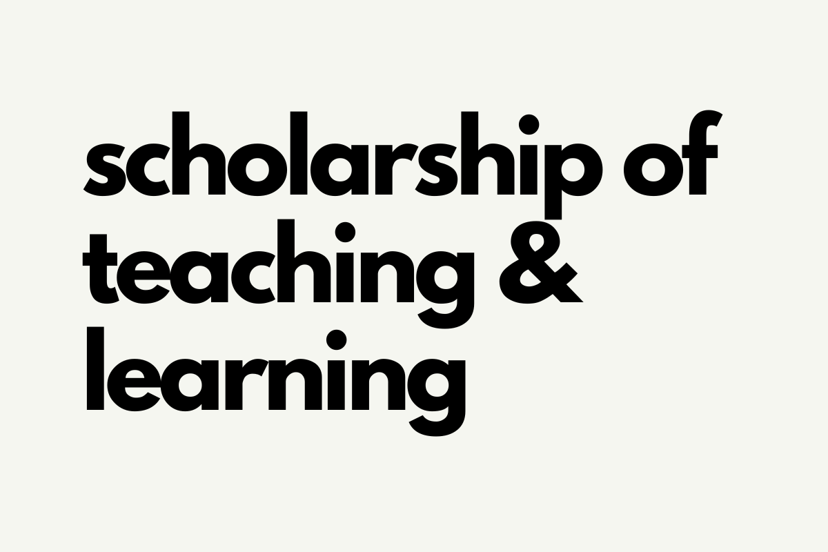 Scholarship of Teaching and Learning (SoTL) Seminar - Center for ...